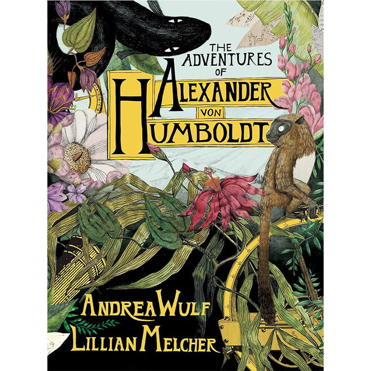 The Adventures of Alexander von Humboldt – OLANA MUSEUM STORE