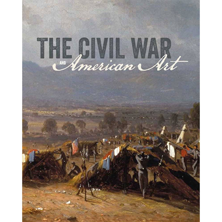 The Civil War & American Art – OLANA MUSEUM STORE